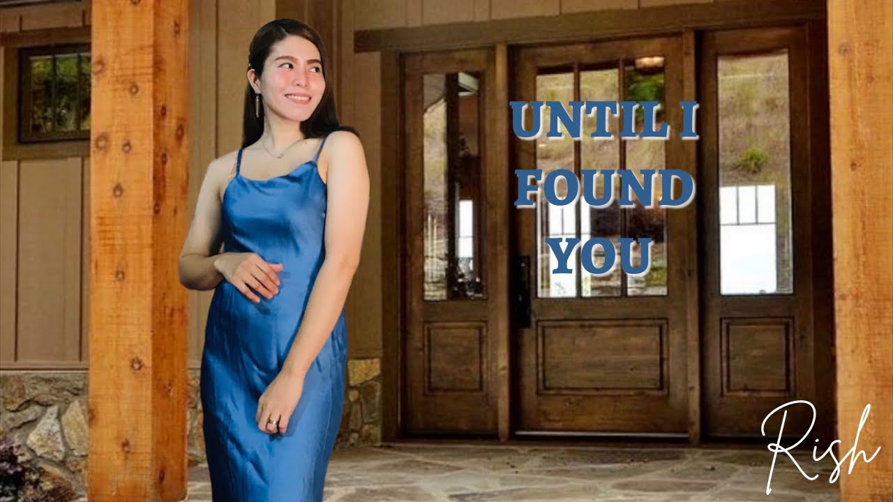 Until I Found You l Song Cover Rish - YouTube