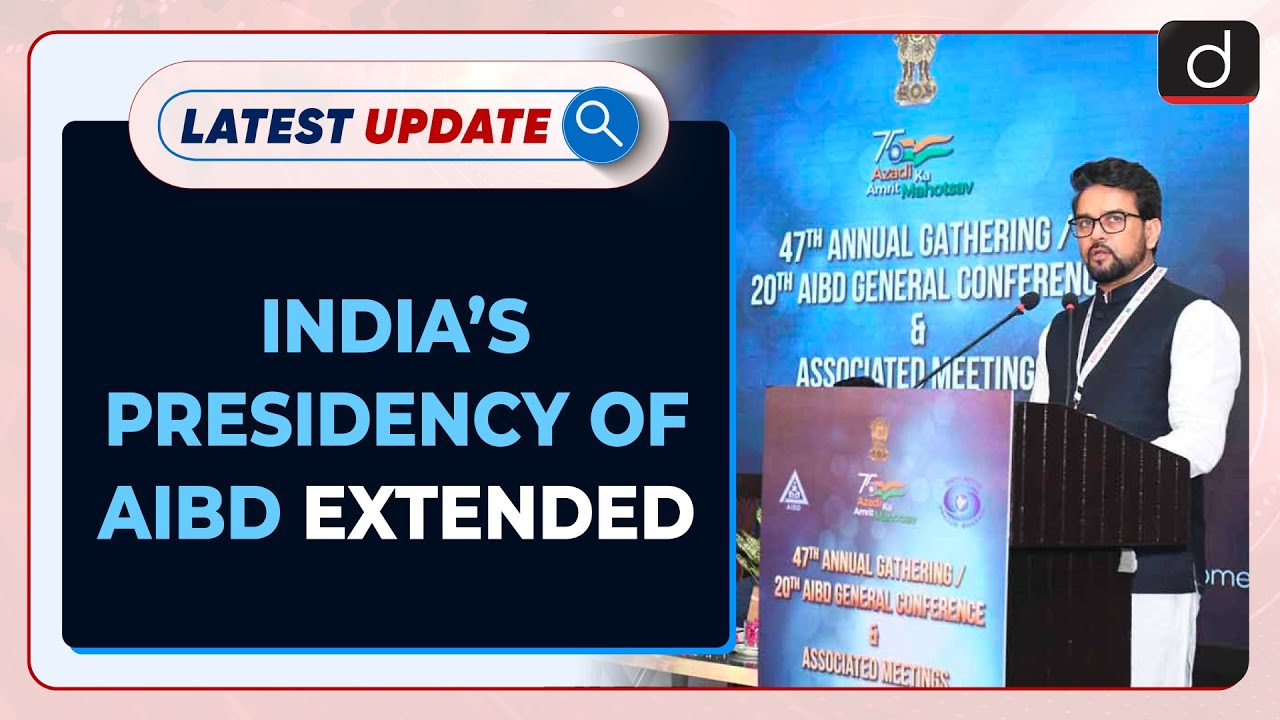 India’s Presidency Of AIBD Extended | Latest update | Drishti IAS ...