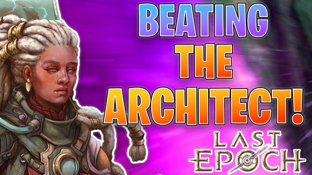 The Architect Was a Good Boss Fight | Last Epoch - YouTube