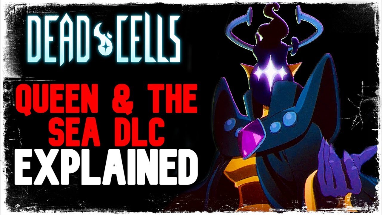Dead Cells LORE: Queen and the Sea DLC EXPLAINED (Story Summary) - YouTube