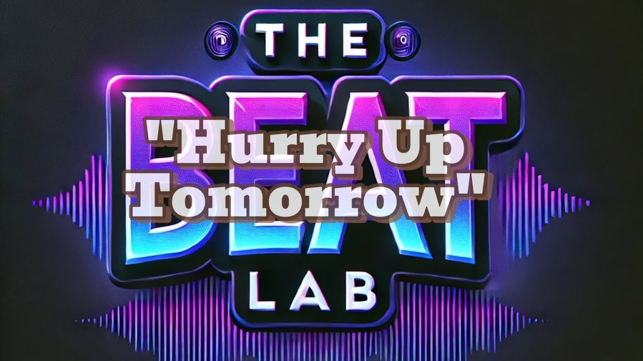 "Hurry Up Tomorrow" Versi 4 || Rap Songs by The BEAT•LAB - YouTube