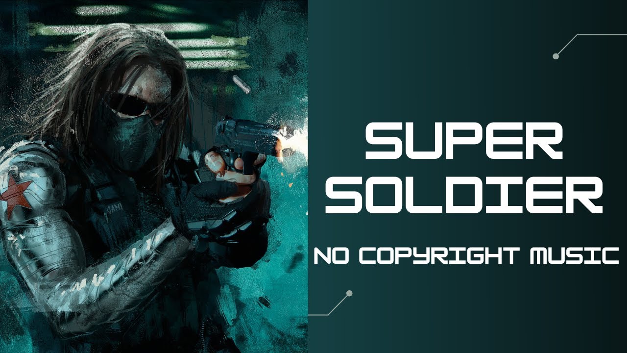 SUPER SOLDIER 🎵 Epic Scores | No Copyright Music - YouTube