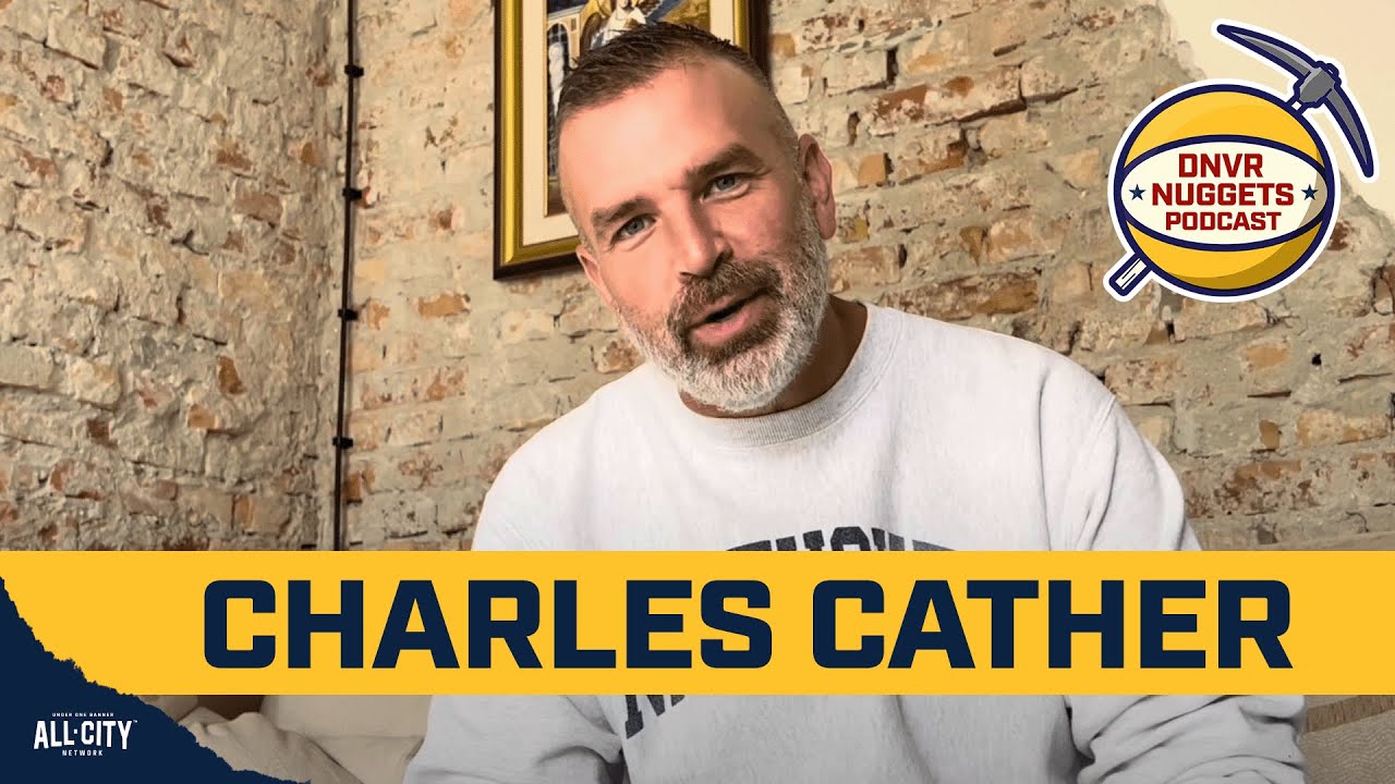 YouTuber Charles Cather on Nikola Jokic, the Denver Nuggets, and living ...