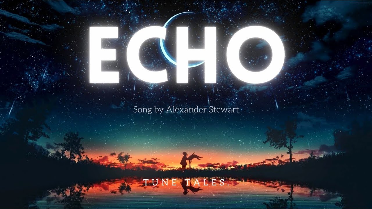 Echo - Alexander Stewart (Lyrics) - YouTube