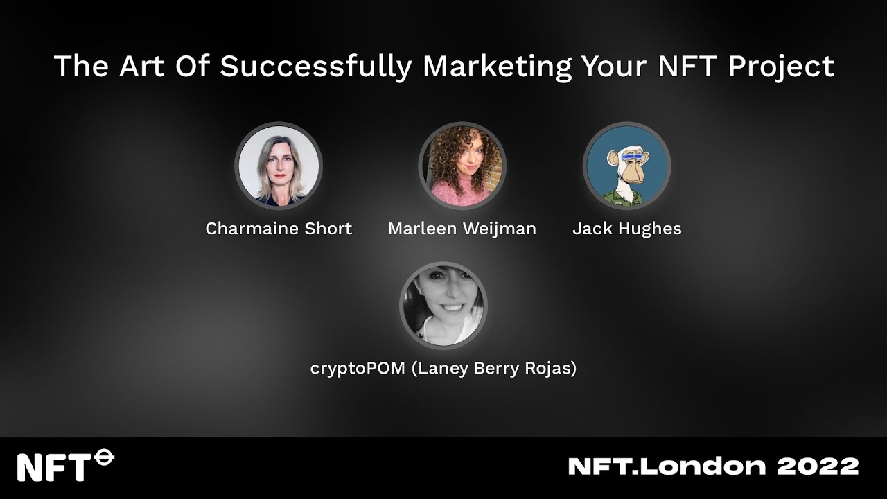 The Art Of Successfully Marketing Your NFT Project - Panel at NFT ...