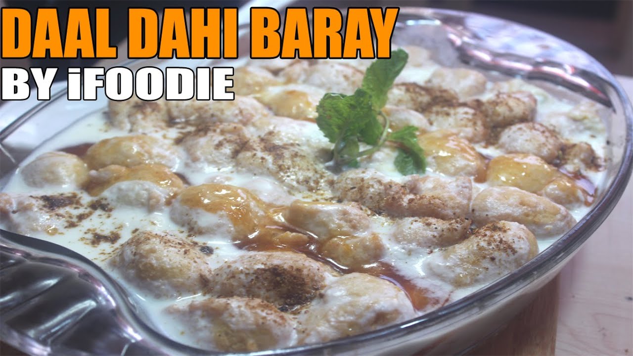Special Daal k Dahi Baray || Dahi Bhalay (RAMADAN SPECIAL) by iFoodie ...