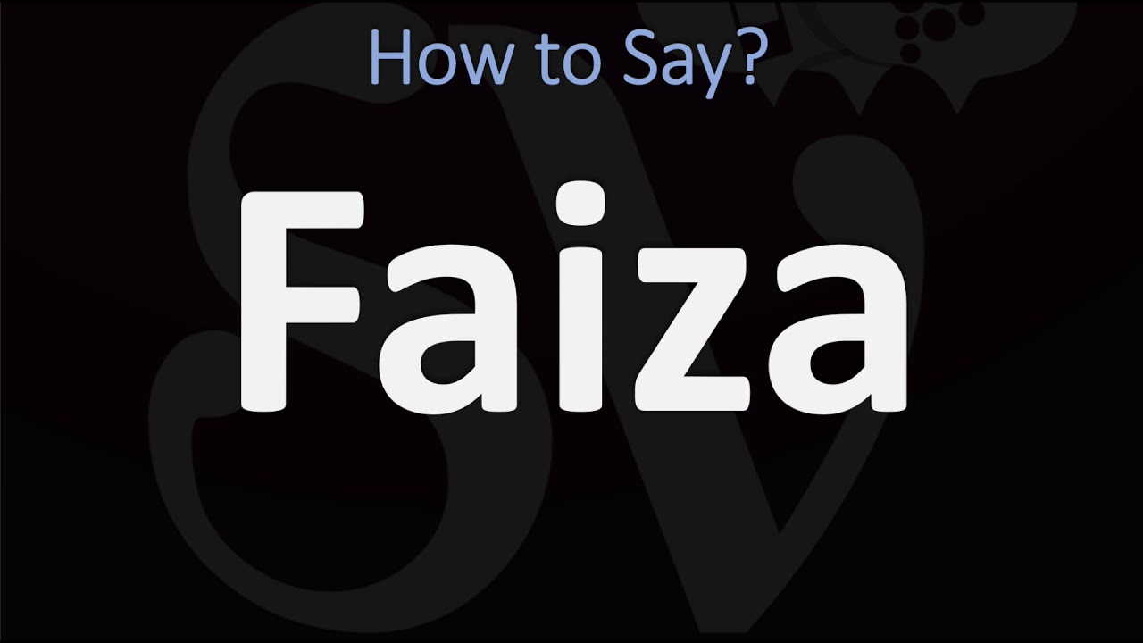 How to Pronounce Faiza? (CORRECTLY) - YouTube