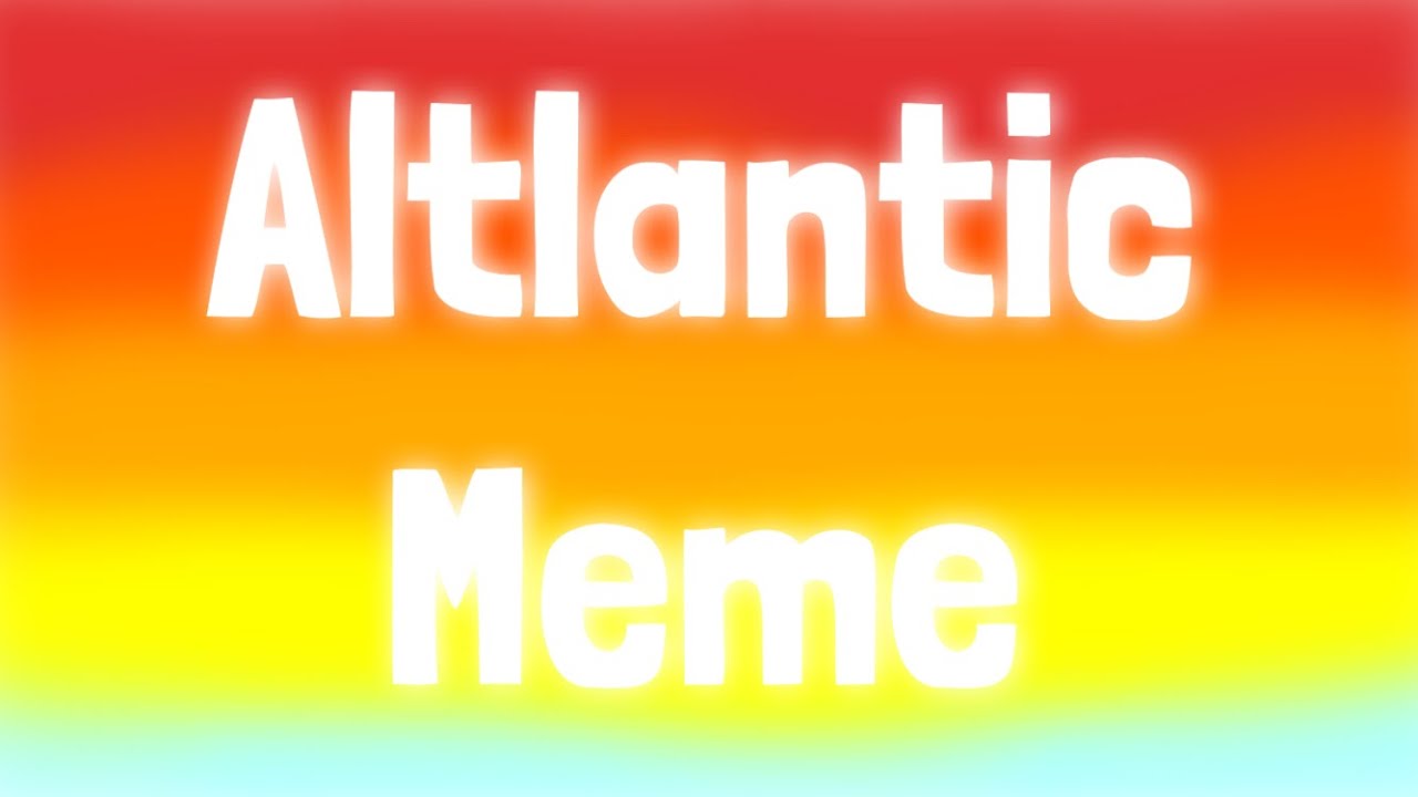 Atlantic Meme | Gacha Life - YouTube