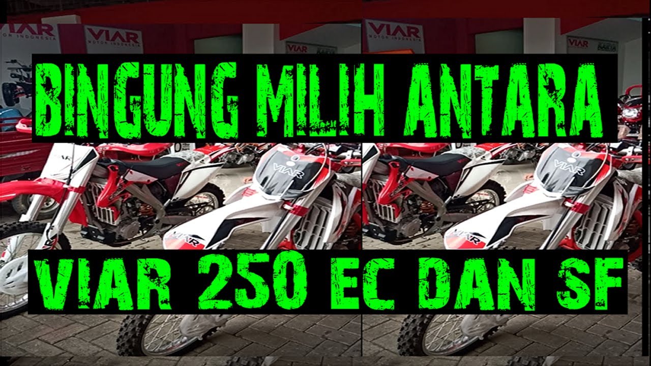 Perbandingan Viar 250 EC atau Viar 250 SF - YouTube