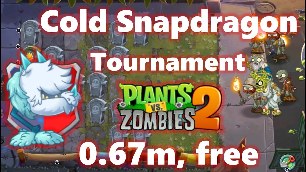 PvZ2 Arena Week 254 Season 49 Cold Snapdragon Tournament 0.67m free ...