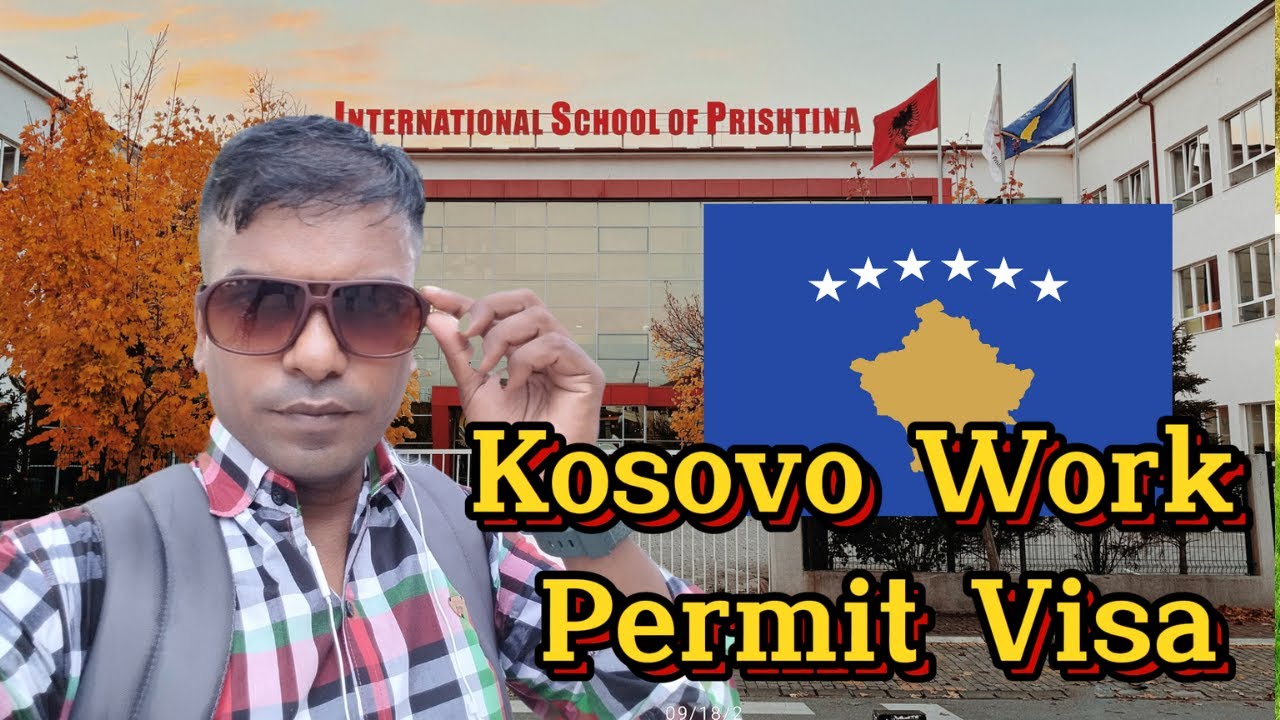 কসোভো ওয়ার্ক পারমিট ভিসার সুবর্ণ সুযোগ। Kosovo Work Permit Visa Update ...