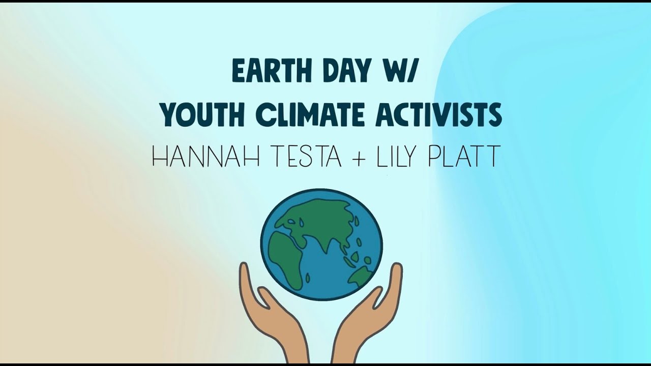 LIVE w/ HAPPY: Earth Day with Climate Activists Hannah Testa + Lily ...