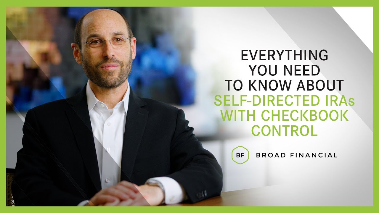 Everything You Need to Know About Self-Directed IRAs with Checkbook ...