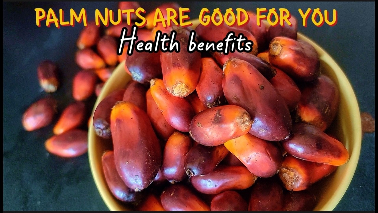 HEALTH BENEFITS OF PALM NUTS( Banga ) you should know. - YouTube