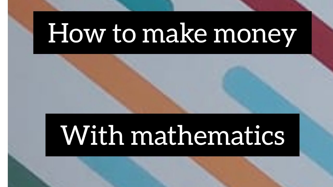 how to make money with mathematics|learning and earning with maths ...