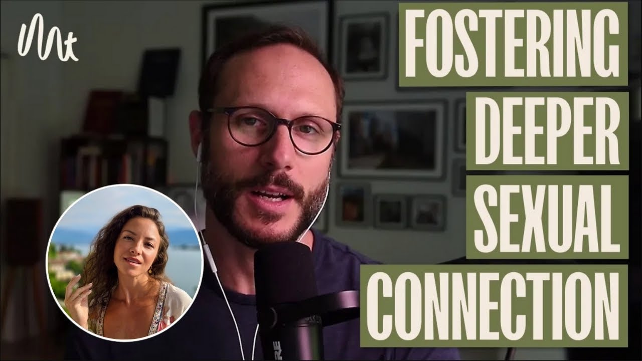 Fostering Deeper Sexual Connection with Jamie Elizabeth Thompson - YouTube