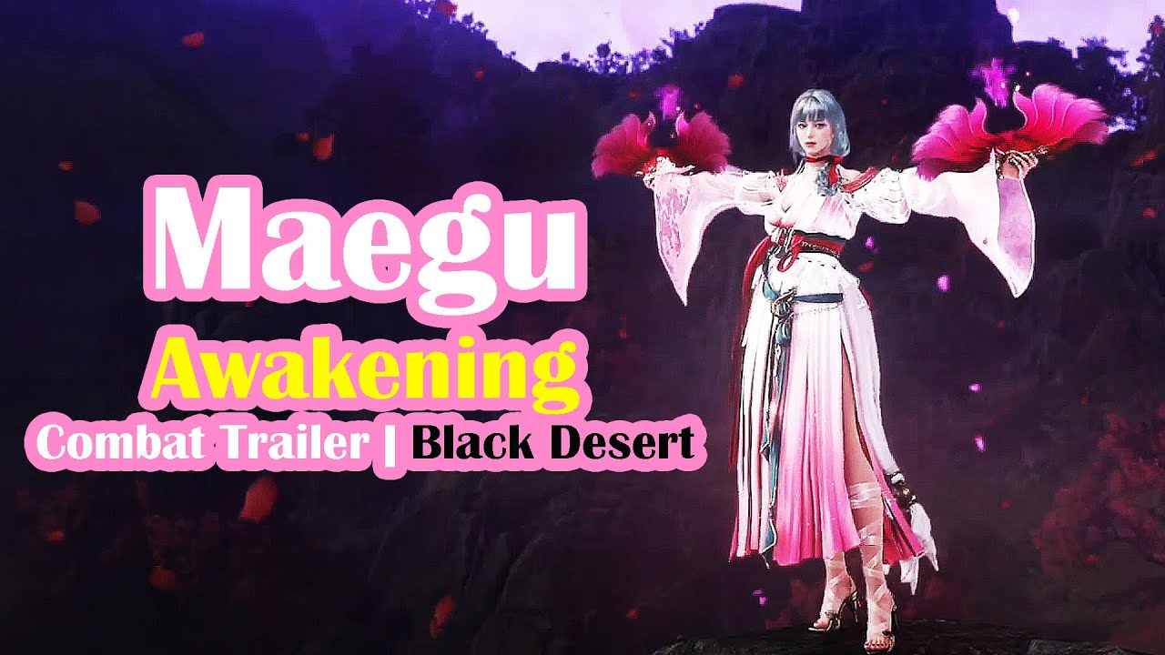 Maegu Awakening Combat Trailer | Black Desert PC - YouTube