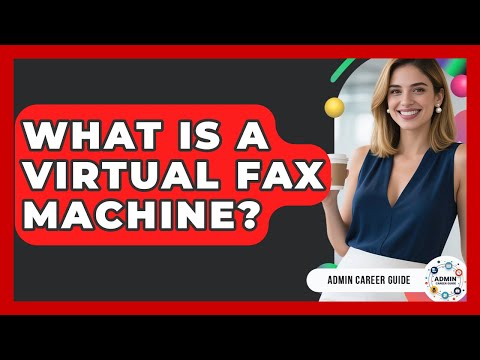 What Is A Virtual Fax Machine? - Admin Career Guide