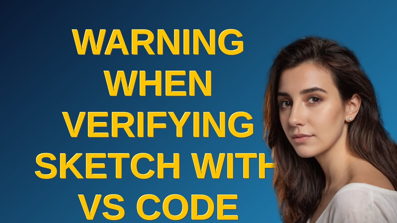 Arduino: Warning when verifying sketch with VS code - YouTube