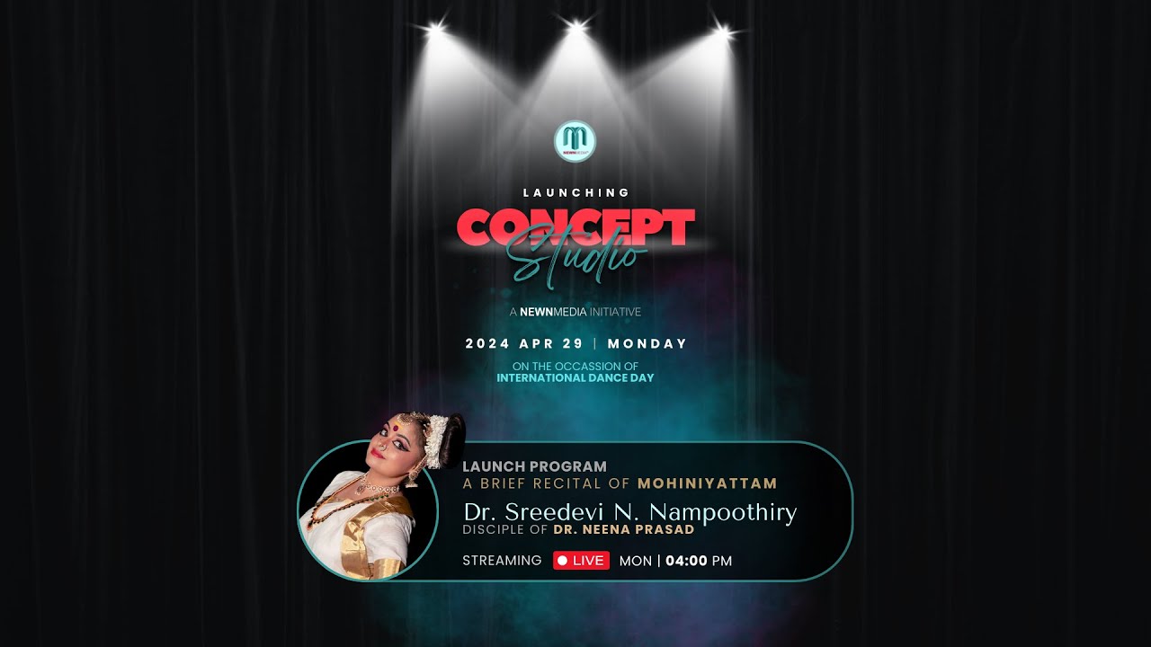 Concept Studio by NEWNMEDIA: Launch Event ft. Mohiniyattam Recital by Dr. Sreedevi N ...