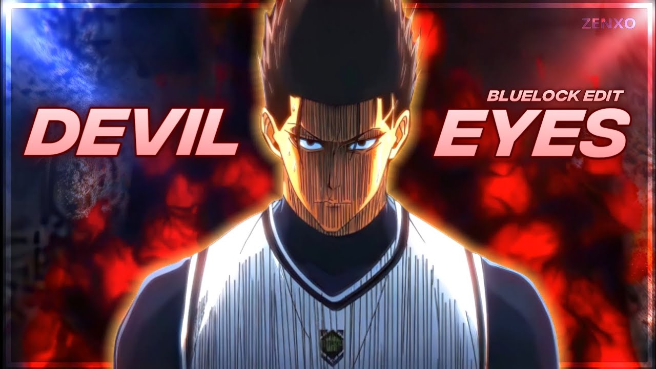 Devil Eyes(Zodvik) - Blue Lock Edit! 💙 - YouTube