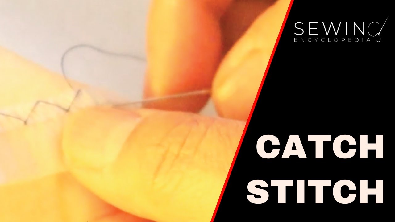 COUTURE DREAMS SEWING TUTORIAL: HOW TO SEW A CATCH STITCH #tutorial ...
