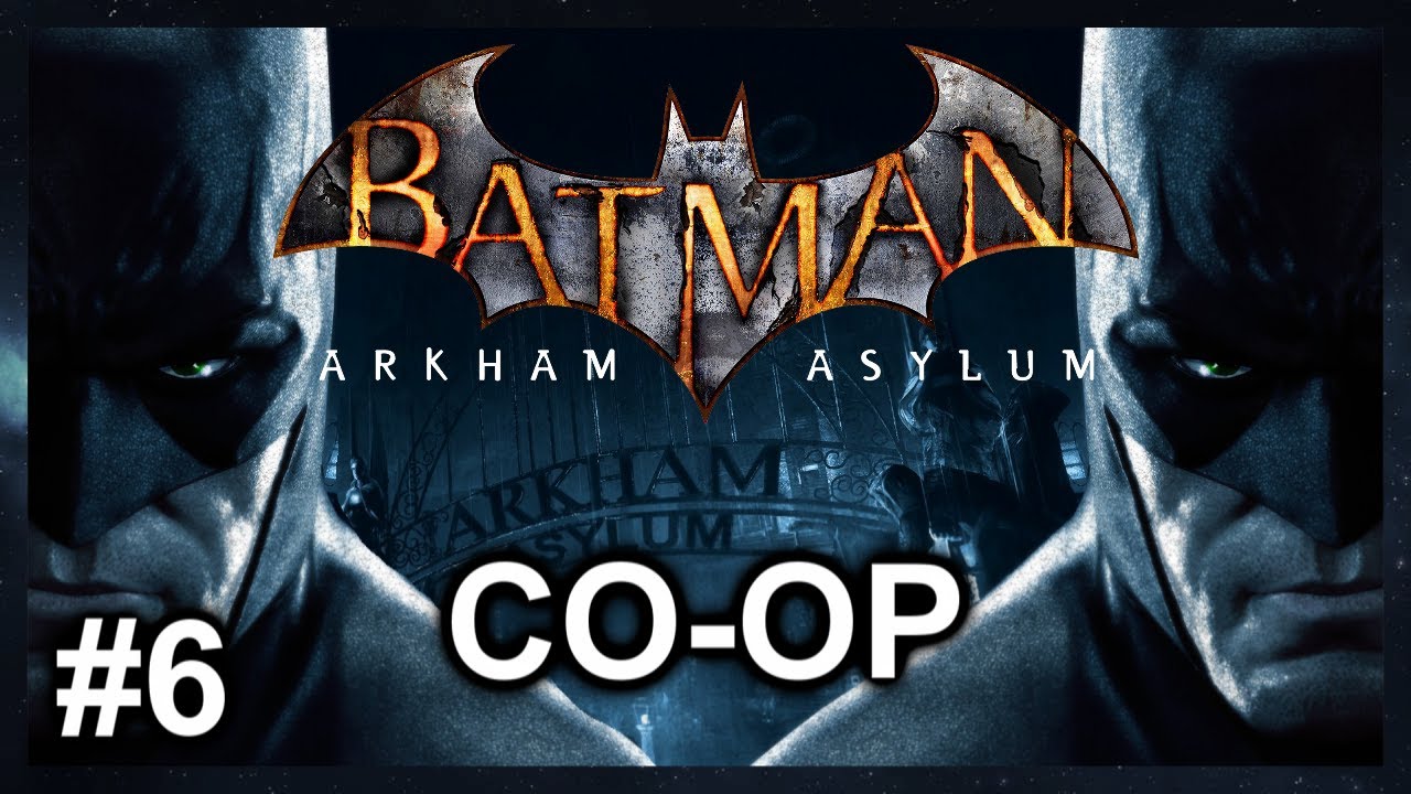 Batman Arkham Asylum Co-op | #6 | w/ Blox - YouTube