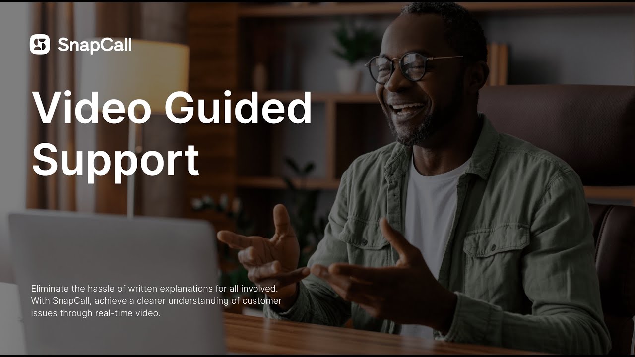 Transform Your Customer Support with SnapCall | AI-Powered Video ...