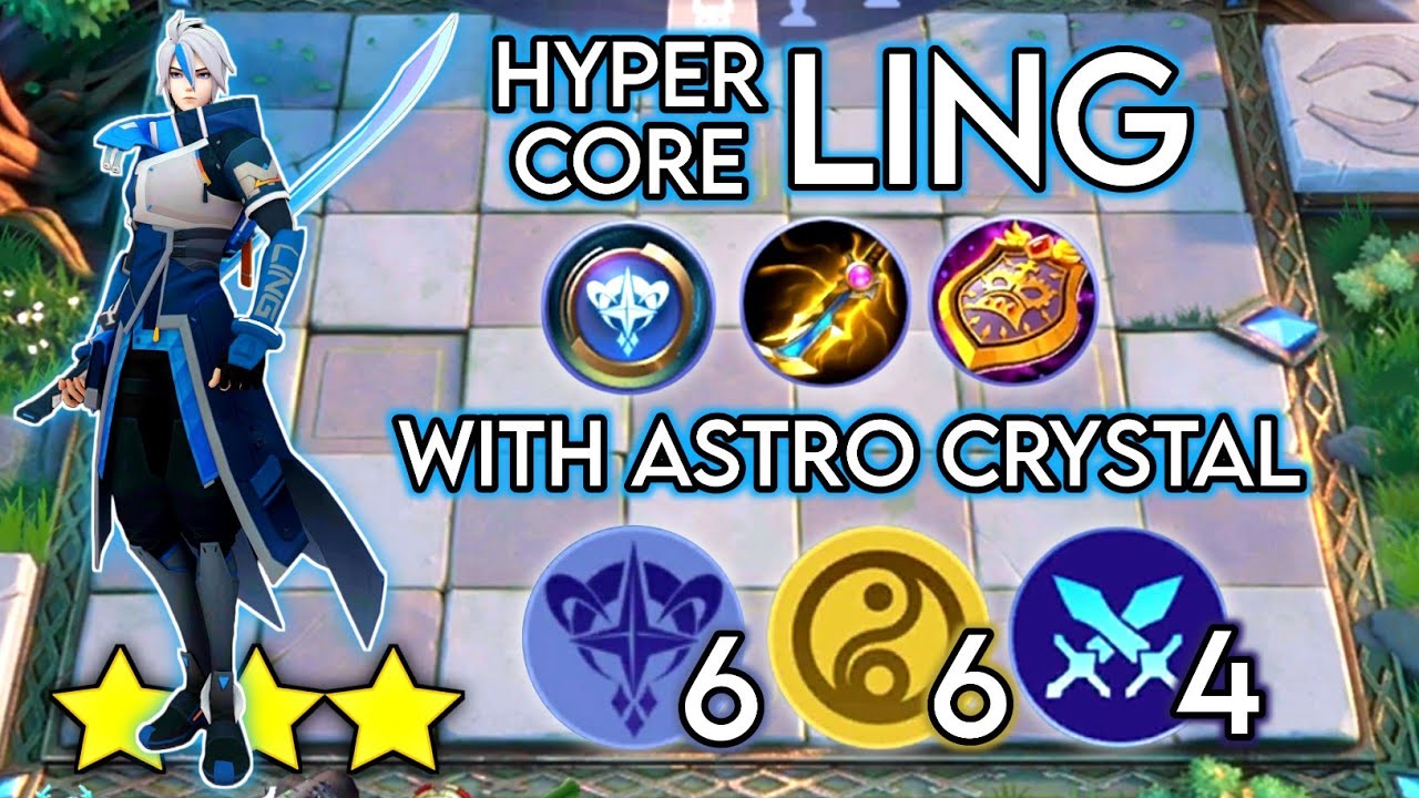 Magic Chess: Hyper Core LING With Astro Power Crystal Hig Burst Damage ...