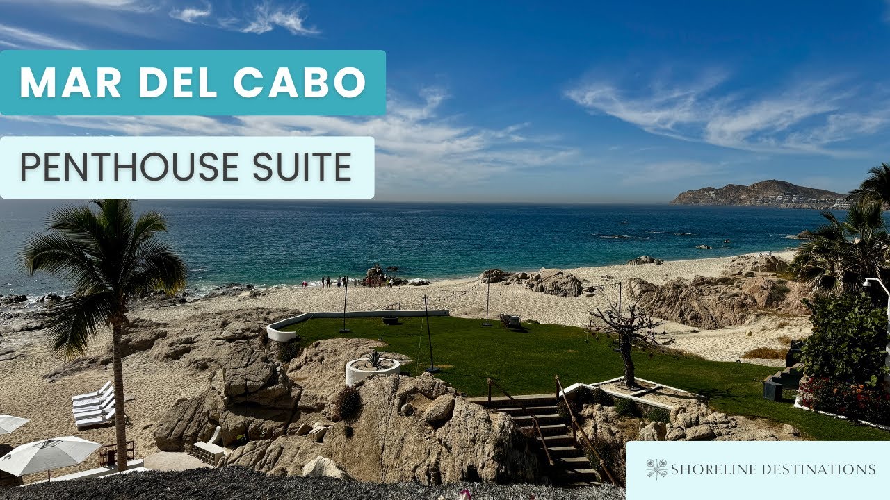 Mar Del Cabo by Velas Resorts | Penthouse Suite Tour | Shoreline ...