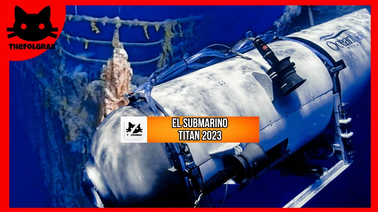 El submarino titan su pequeña y terrible historia expedición turística ...