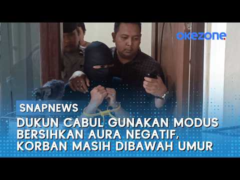 Heboh! Dukun Cabul Gunakan Modus Bersihkan Aura Negatif Korban Masih Dibawah Umur | Snapnews