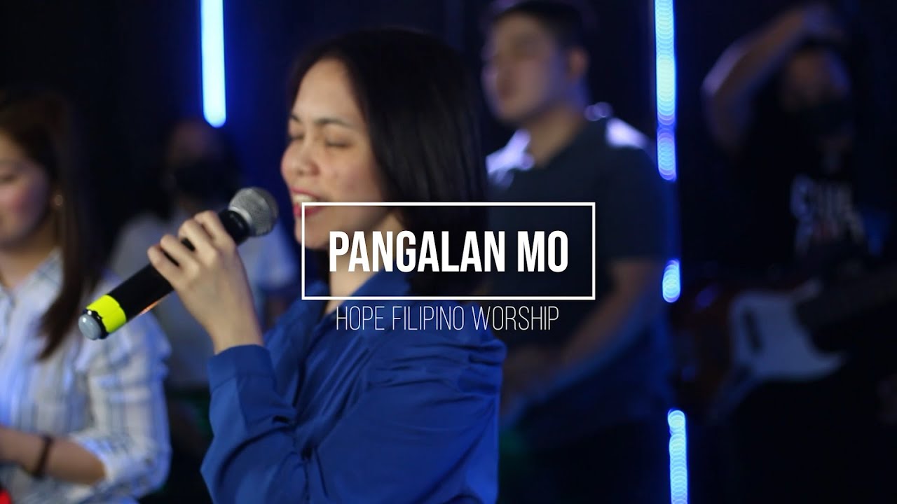 Pangalan Mo - Hope Filipino Worship: Song Lyrics, Music Videos & Concerts