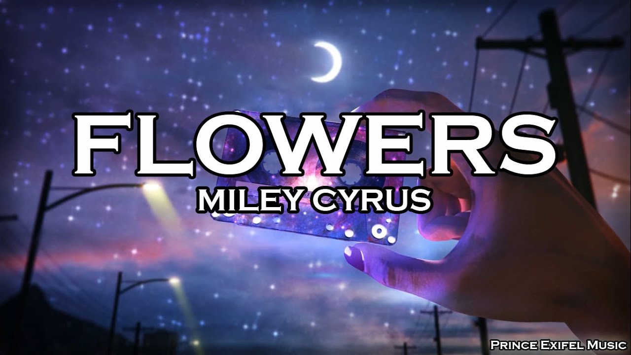 Flowers - Miley Cyrus (Lyric Video) - YouTube