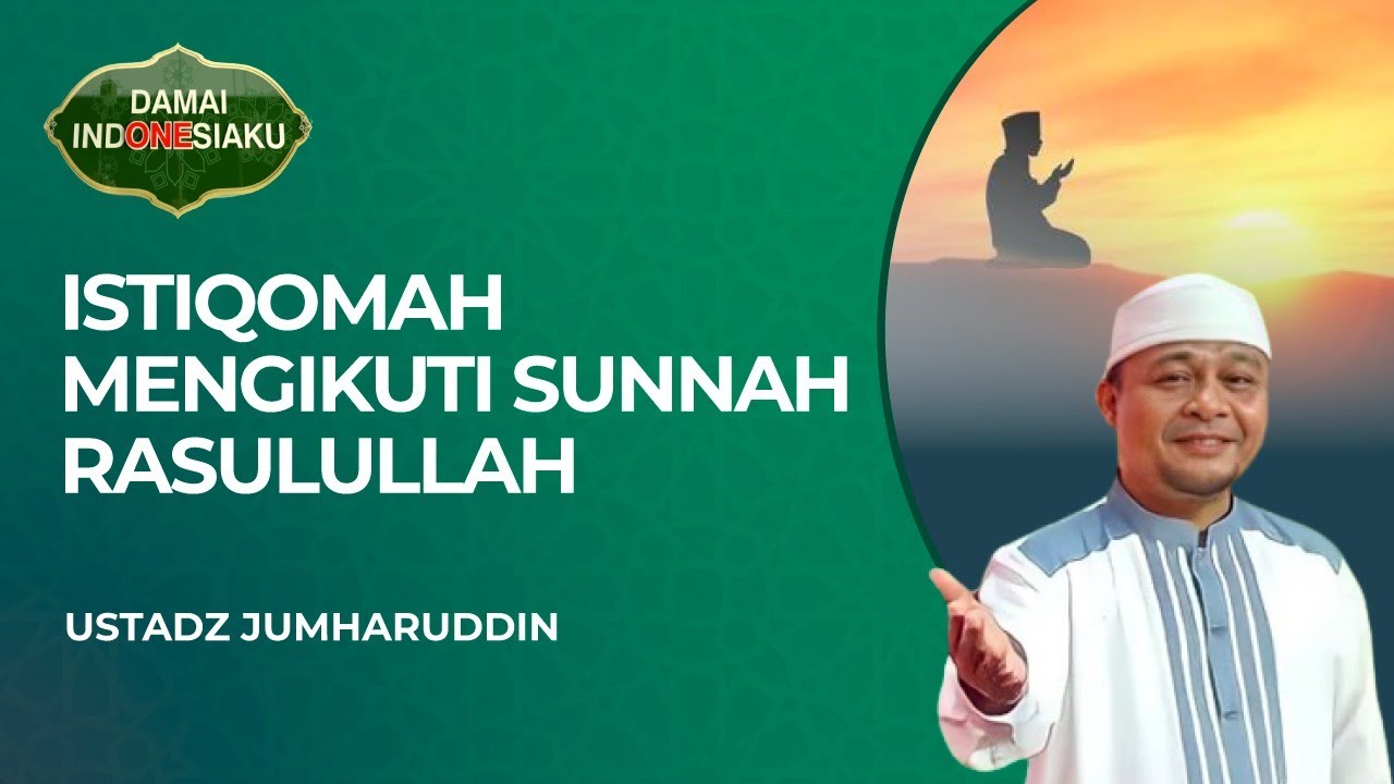 Cara Agar Istiqomah Mengikuti Sunnah-Sunnah Nabi Muhammad SAW | Damai ...