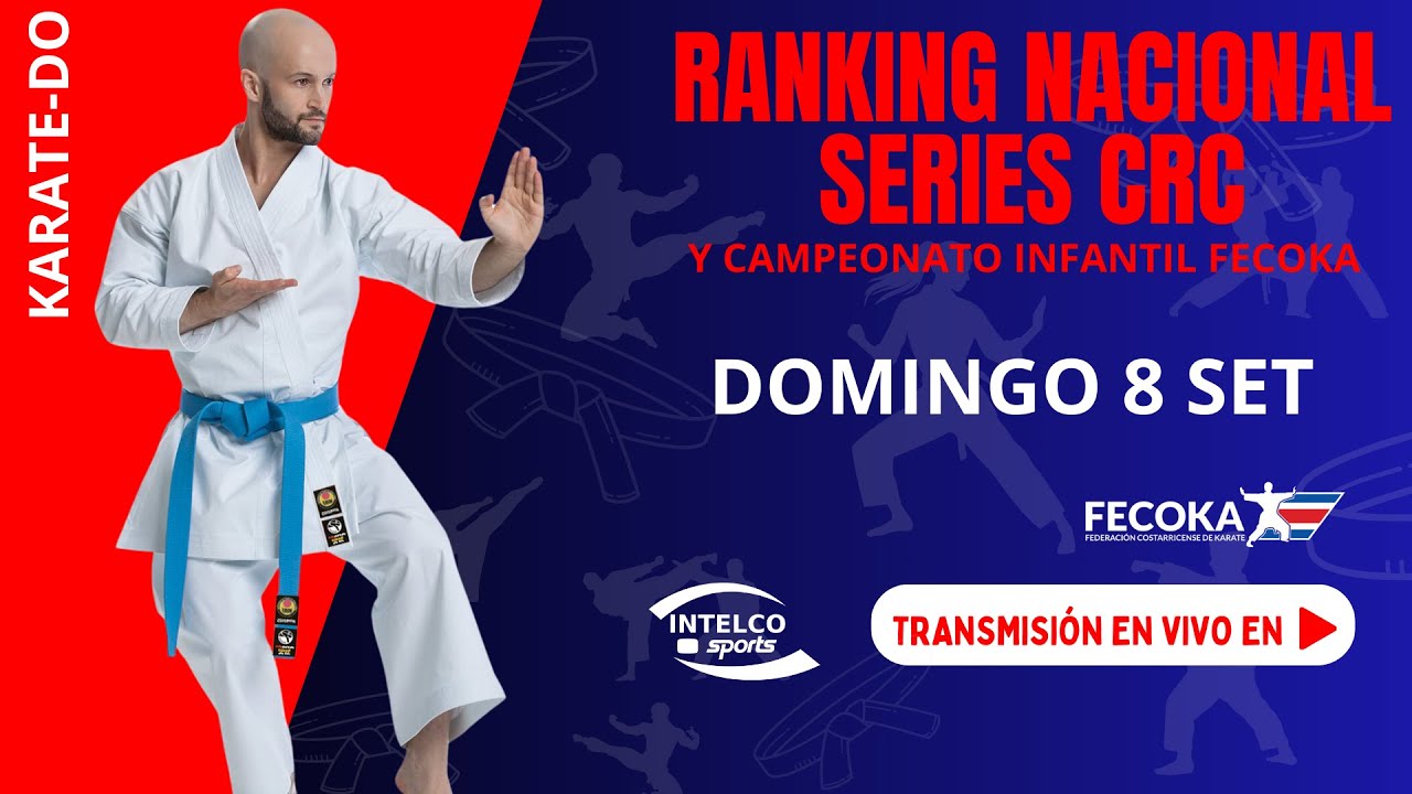 KARATE - SERIES CRC - FECOKA – RANKING NACIONAL - 8 SETIEMBRE 2024 ...