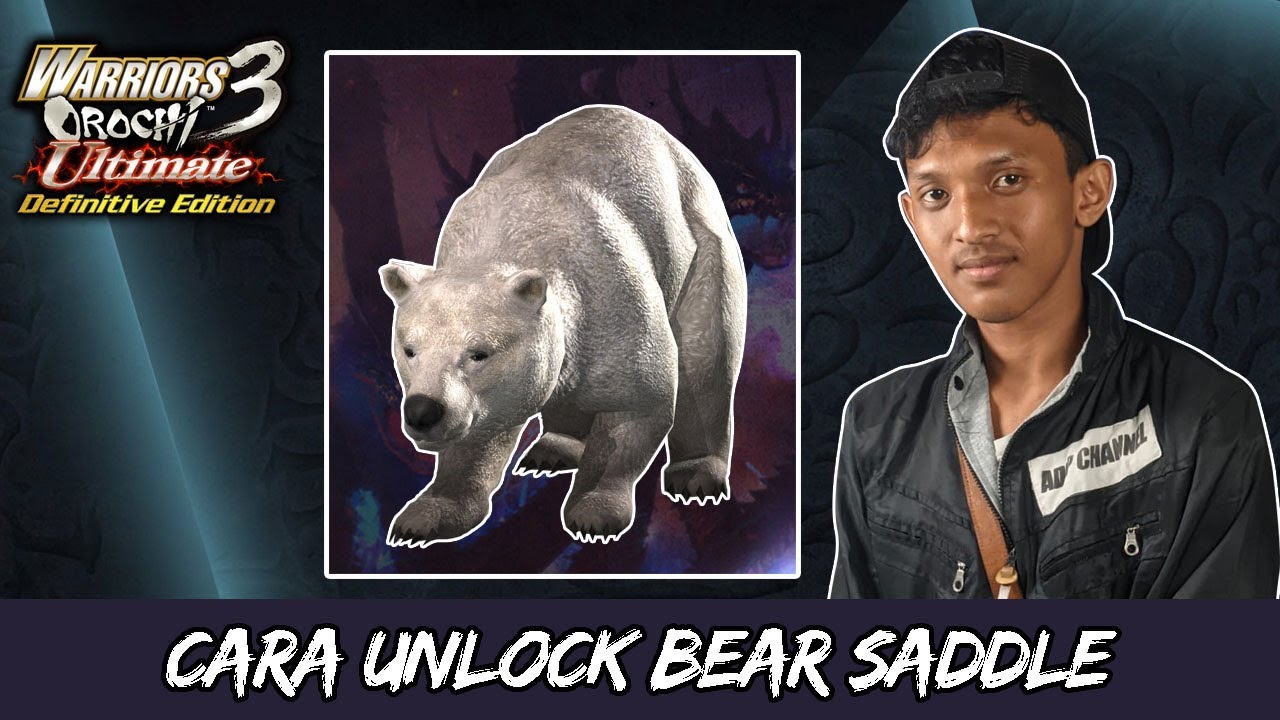 CARA UNLOCK BEAR SADDLE WARRIORS OROCHI 3 ULTIMATE - YouTube