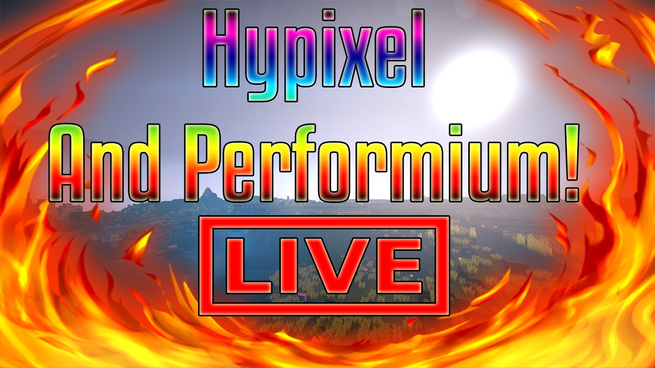 Performium and Hypixel Stream! Come Play With Us! (Donations Open ...