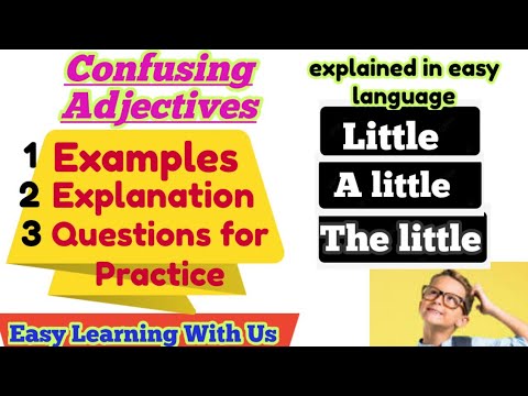 Adjectives Wrongly Used| Little,A little,The little| Difference among ...