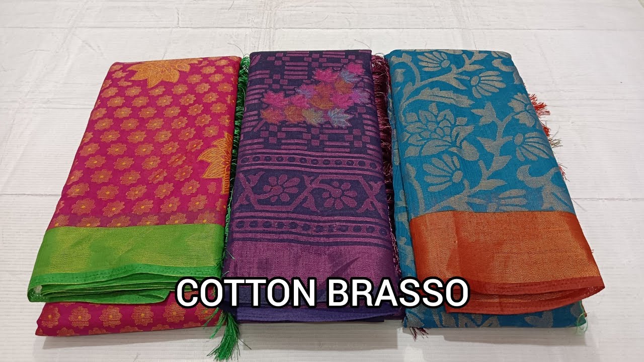 (16.10.2022) COTTON BRASSO SAREES/30/ IN WHATSAPP NO 90476 28312 - YouTube