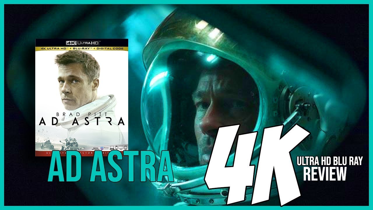 AD ASTRA | 4K ULTRA HD BLU-RAY REVIEW - YouTube