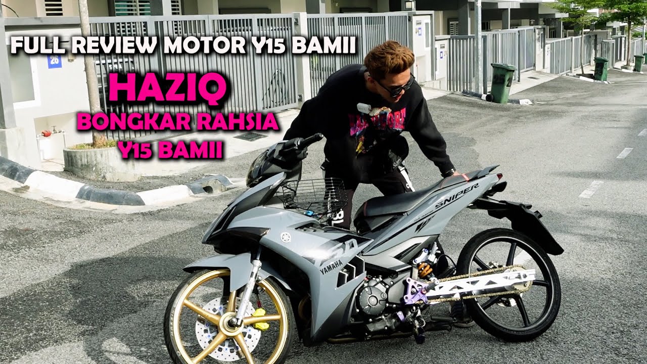 FULL REVIEW MOTOR Y15 BAMII HAZIQ BONGKAR Satu Persatu Barang Apa Yang ...