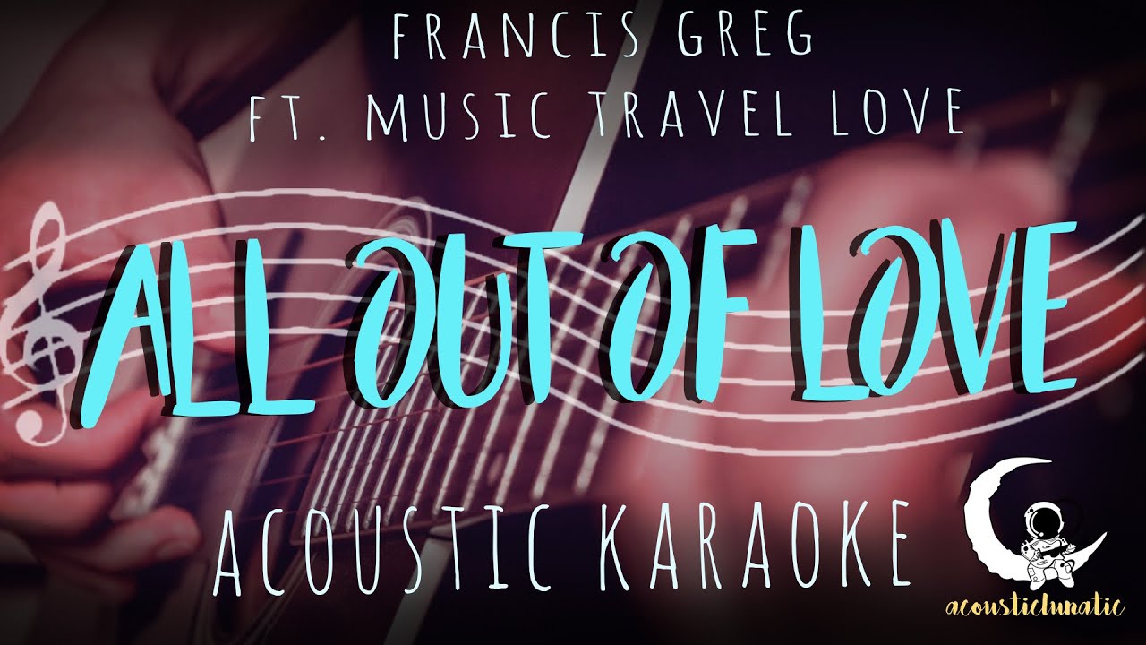 All Out Of Love | Francis Greg ft. Music Travel Love (Air Supply ...