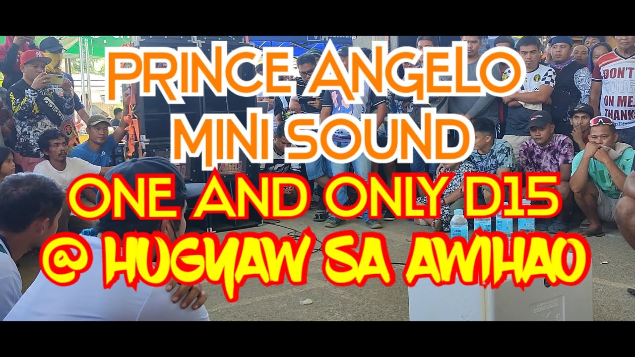 HUGYAW SA AWIHAO PRINCE ANGELO MINI SOUND D15 - YouTube