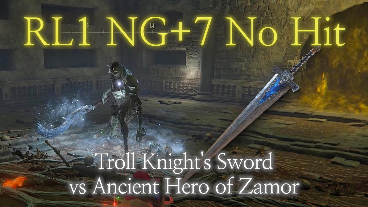 [Elden Ring] Troll Knight's Sword vs Ancient Hero of Zamor (RL1 NG+7 No ...