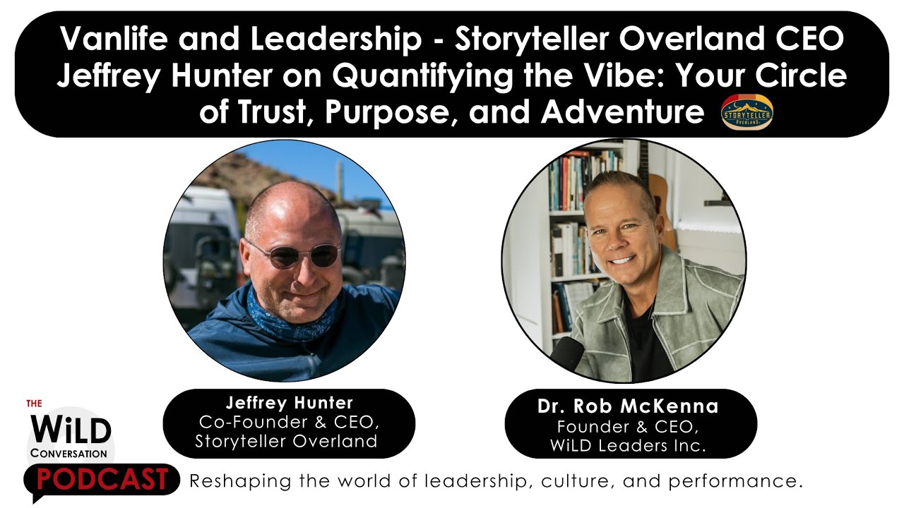 Vanlife and Leadership - Storyteller Overland CEO Jeffrey Hunter on ...