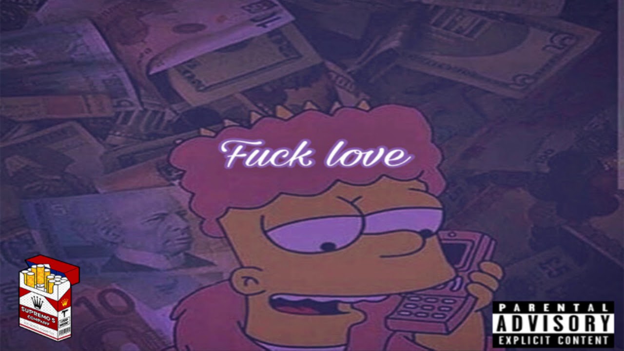 OakBoi - Fuck Love (PROD. Supremo) - YouTube
