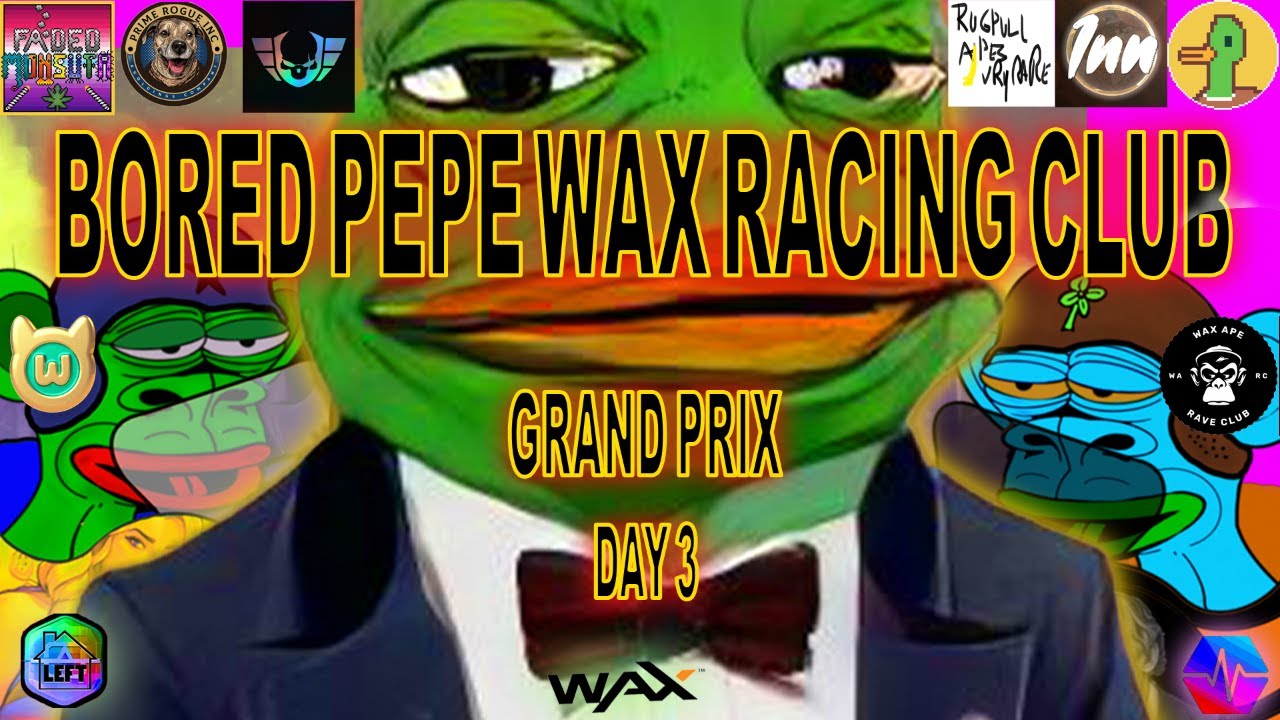 DAY 3: THE BORED PEPE WAX RACING CLUB SERIES 1 GRAND PRIX - YouTube