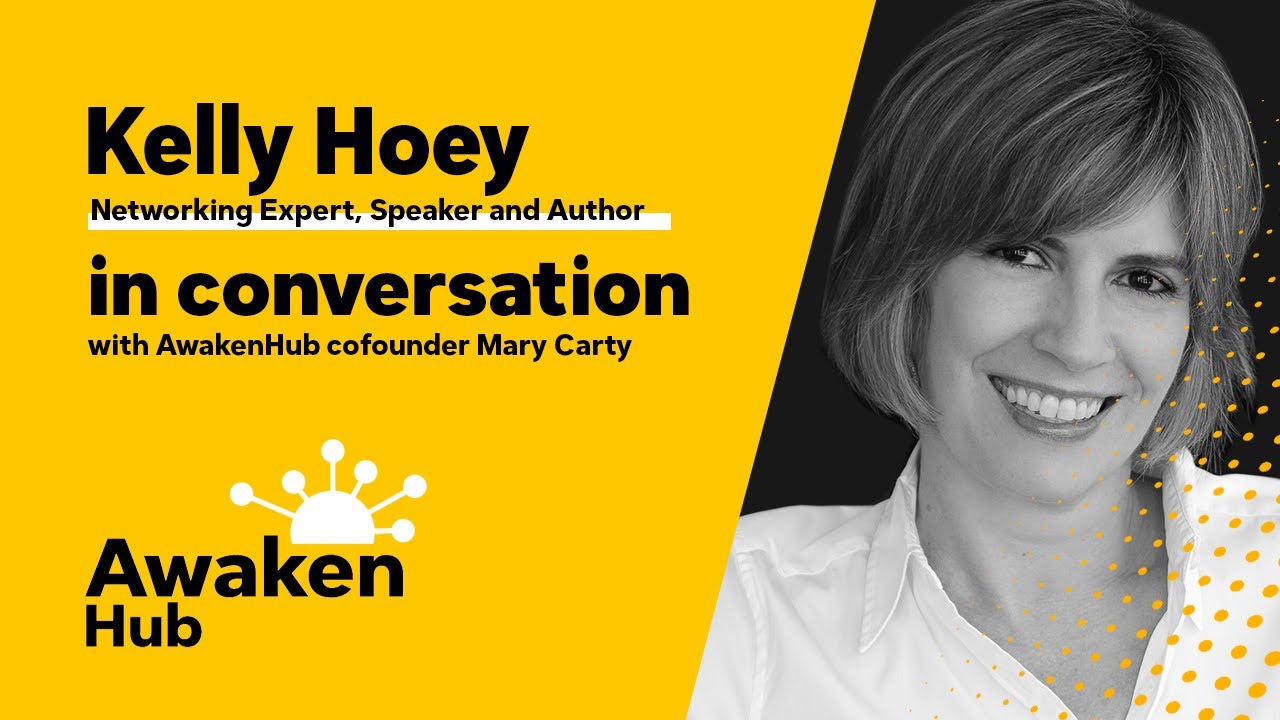 AwakenHub Women & Networking with Kelly Hoey - YouTube