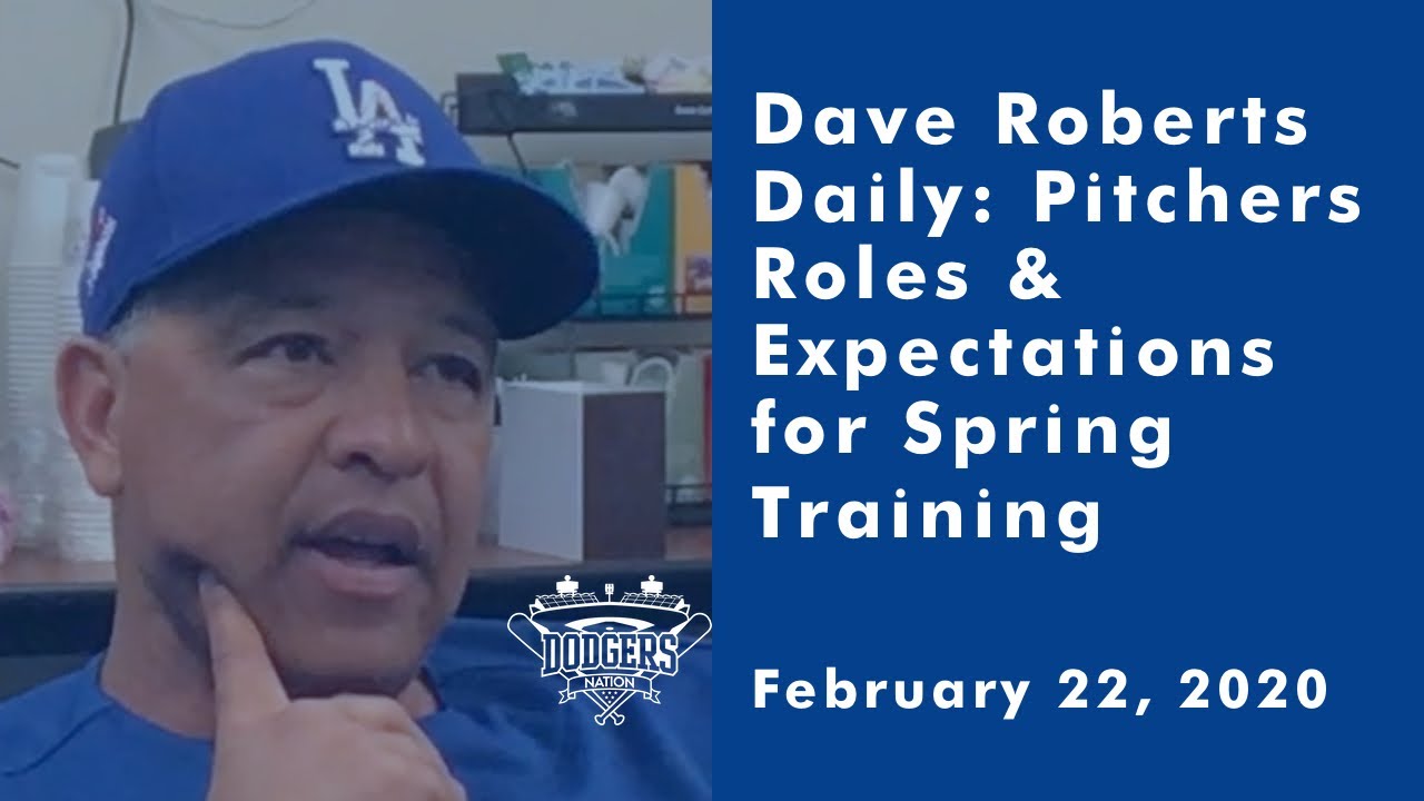 Dave Roberts on Pitchers Expectations and Roles for 2020 Dodgers Spring ...